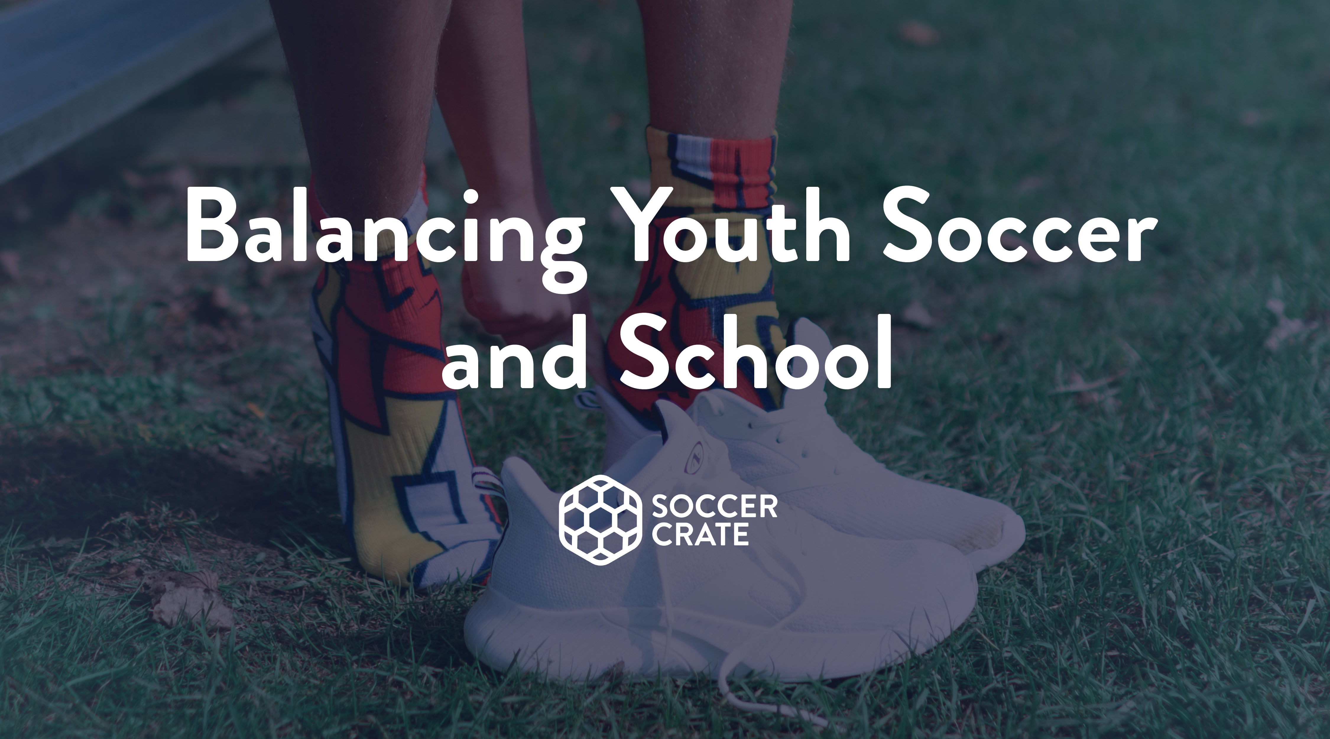 Balancing Youth Soccer And School – Soccer Crate