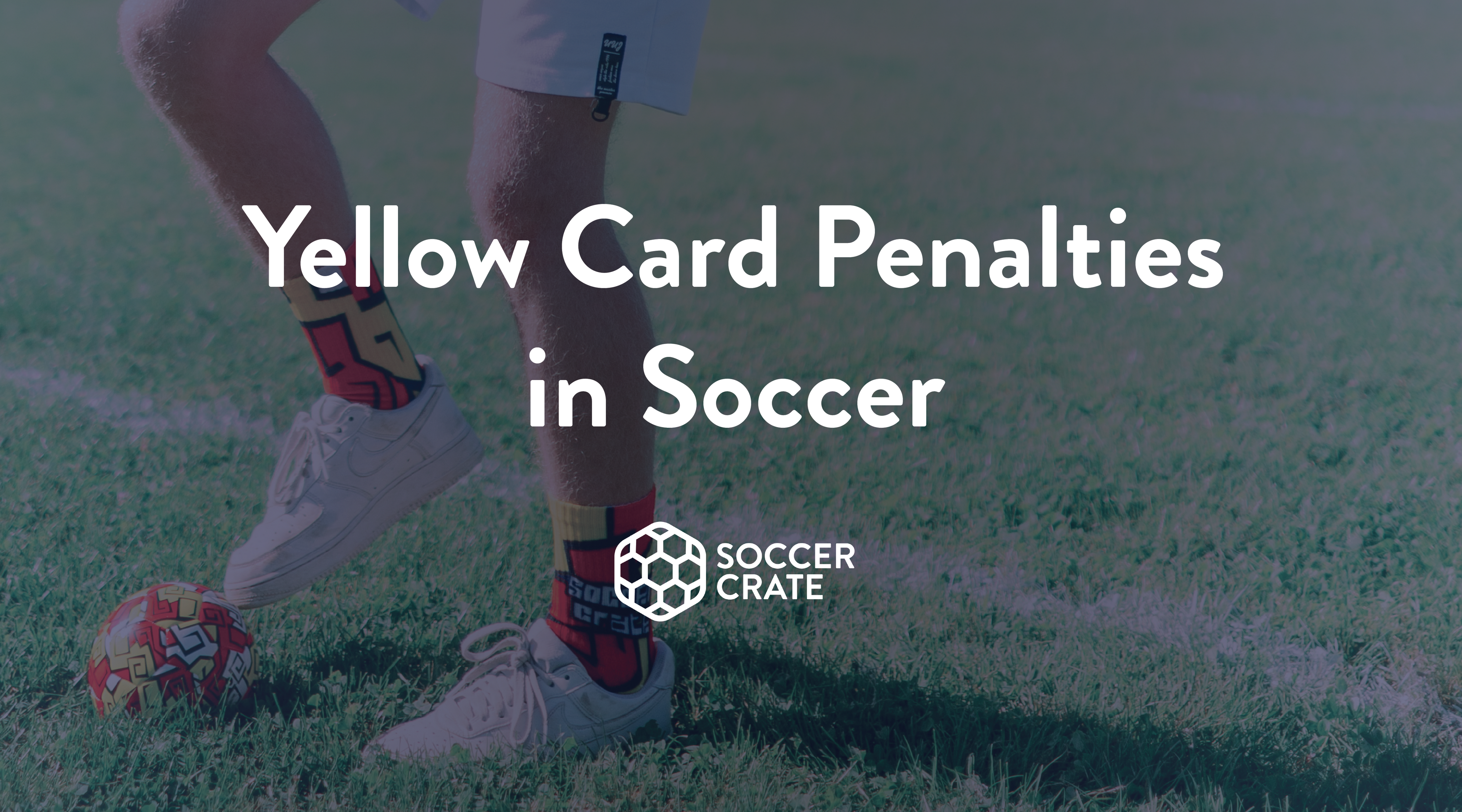 Yellow Card in Soccer | Soccercrate